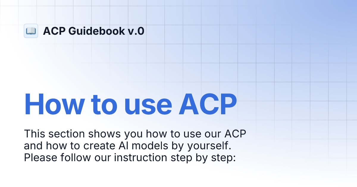 How to use ACP | ACP Guidebook v.0